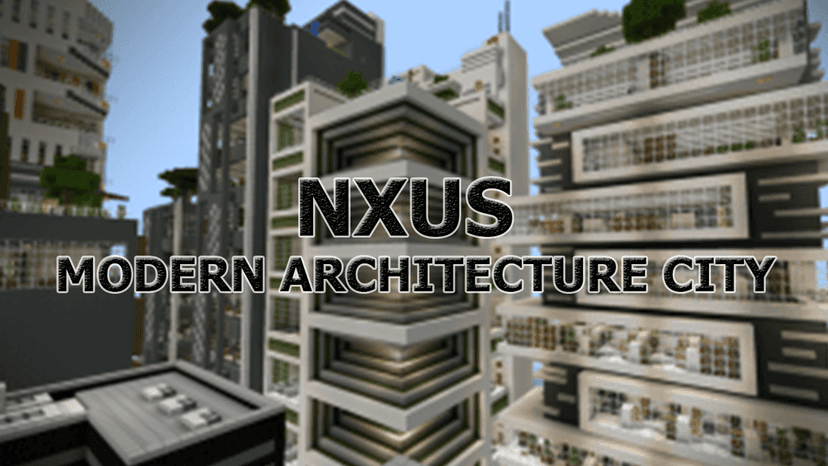 NXUS Modern Architecture City - Minecraft Map