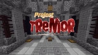 Project Tremor - Minecraft Map